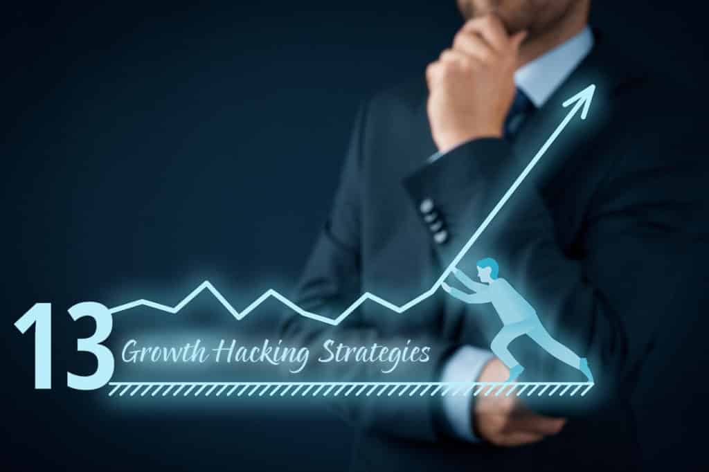 13 Hottest Growth Hacking Strategies for Startups 13 Hottest Growth Hacking Strategies for Startups