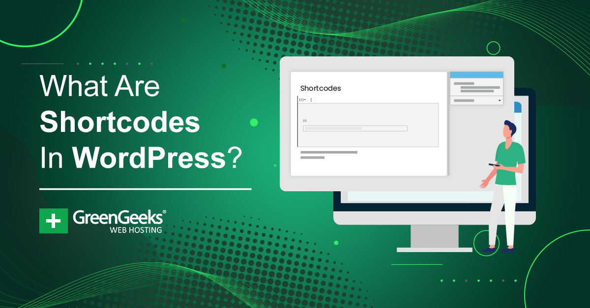 What Are Shortcodes In WordPress? - GreenGeeks