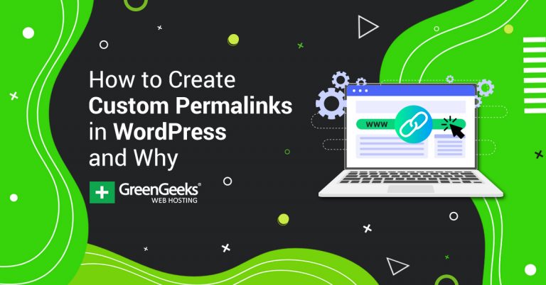 How to Create Custom Permalinks in WordPress and Why - GreenGeeks