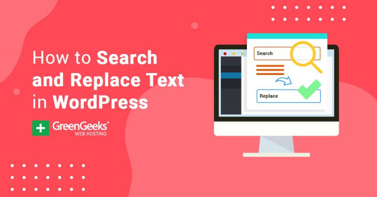 How to Search and Replace Text in WordPress - GreenGeeks