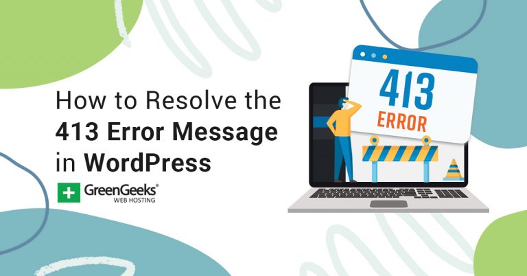 How to Fix the Request Entity too Large 413 Error in WordPress
