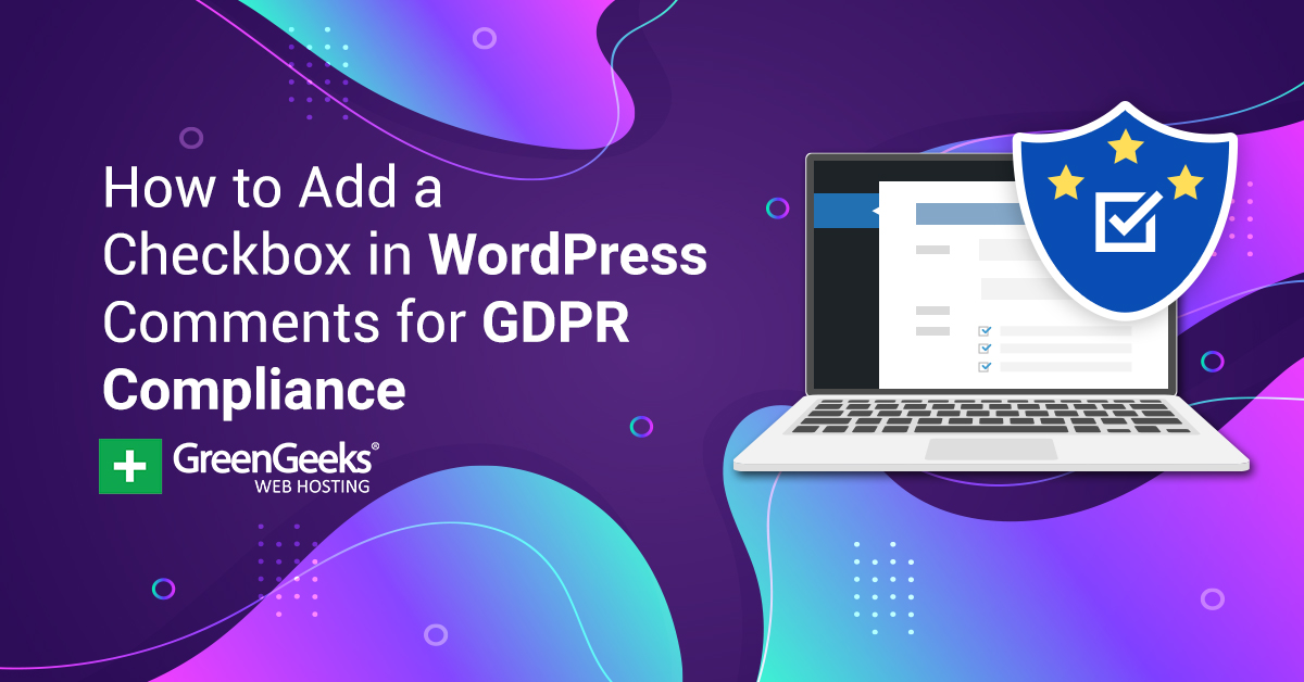 How to Add a Checkbox in WordPress Comments for GDPR Compliance
