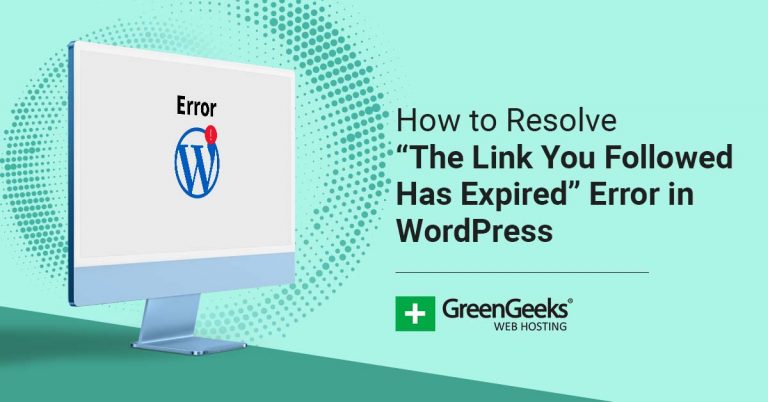 How to Resolve "The Link You Followed Has Expired" Error in WordPress