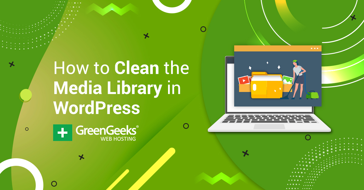 How to Clean the Media Library in WordPress - GreenGeeks