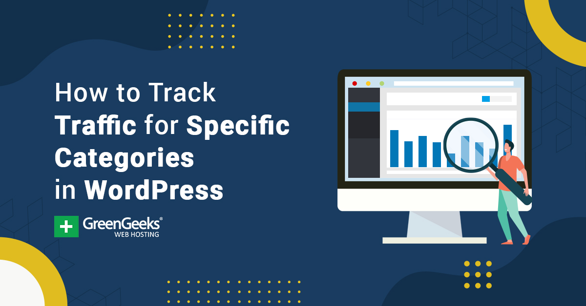 How to Track Traffic for Specific Categories in WordPress - GreenGeeks
