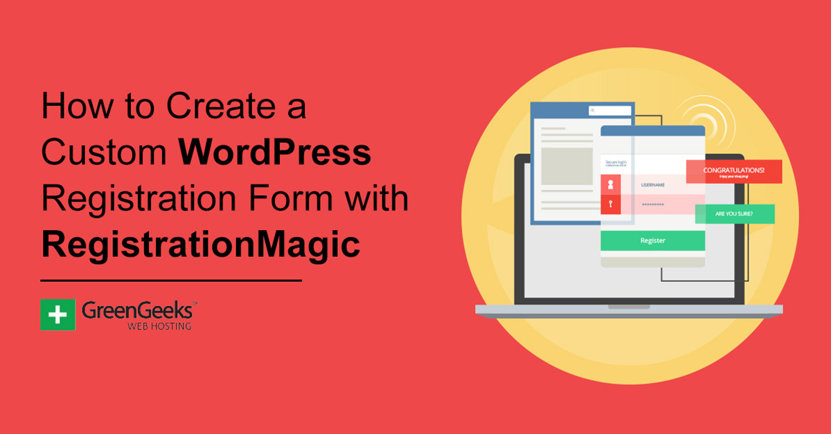 How to Create a Custom WordPress Registration Form with RegistrationMagic How to Create a Custom WordPress Registration Form with RegistrationMagic
