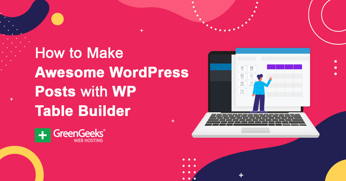 How to Make Awesome WordPress Posts with WP Table Builder