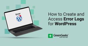 How to Create and Access Error Logs for WordPress (3 Methods)