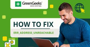 How To Fix the ERR_ADDRESS_UNREACHABLE in Chrome - GreenGeeks